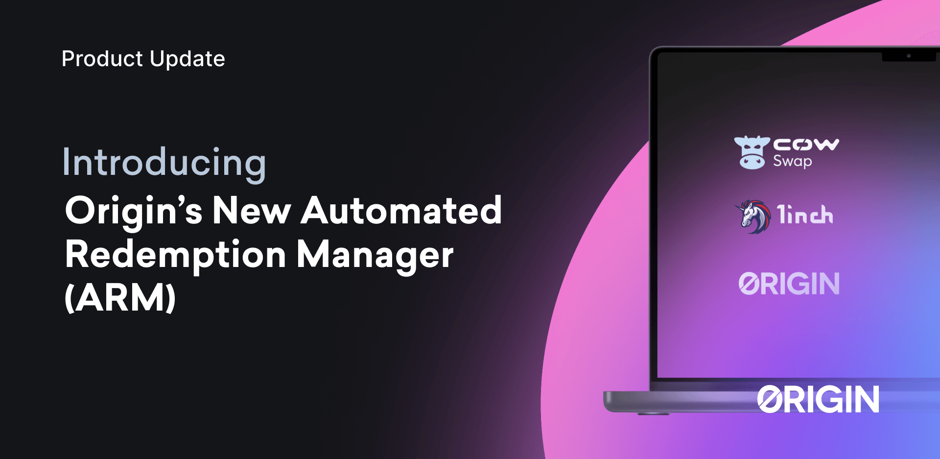 Introducing Origin’s Automated Redemption Manager (ARM)